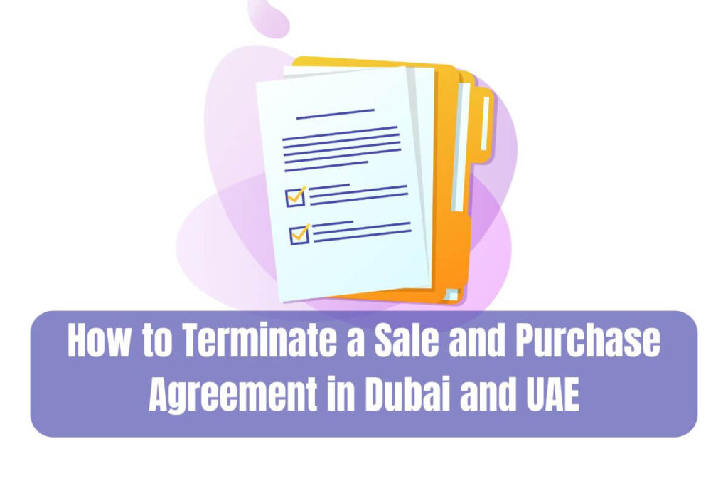 How to Terminate Sale and Purchase Agreement in Dubai