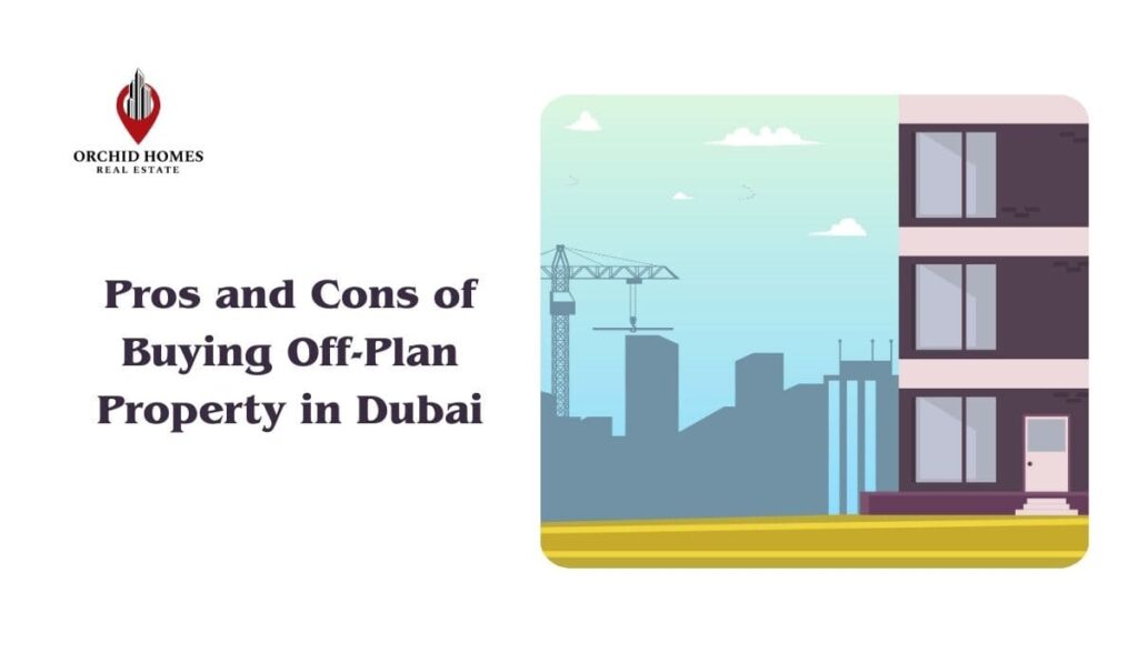 Pros and Cons of Buying Off-Plan Property in Dubai